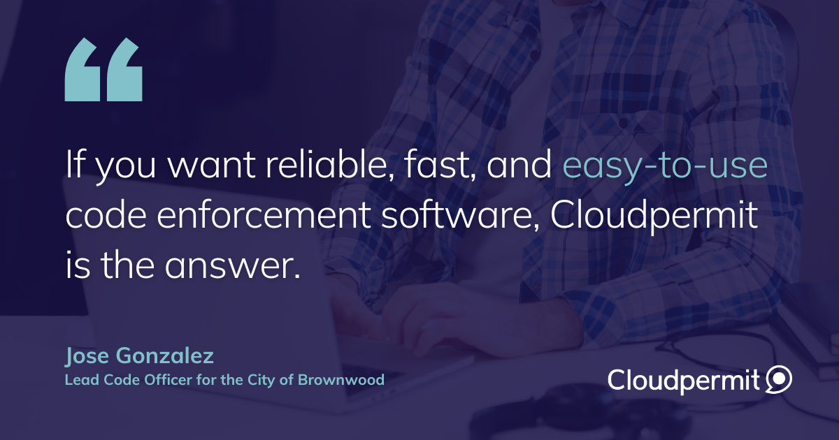 Inside Brownwood, TX’s, User-Friendly Code Enforcement Software Choice